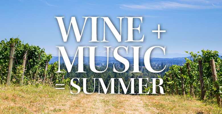 Wine + Music = Summer